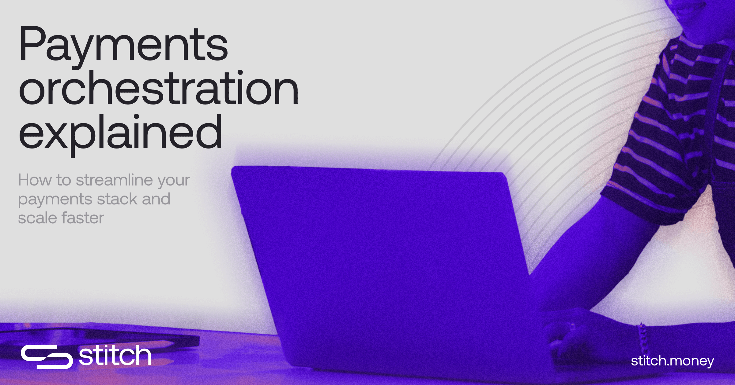 What is payments orchestration?