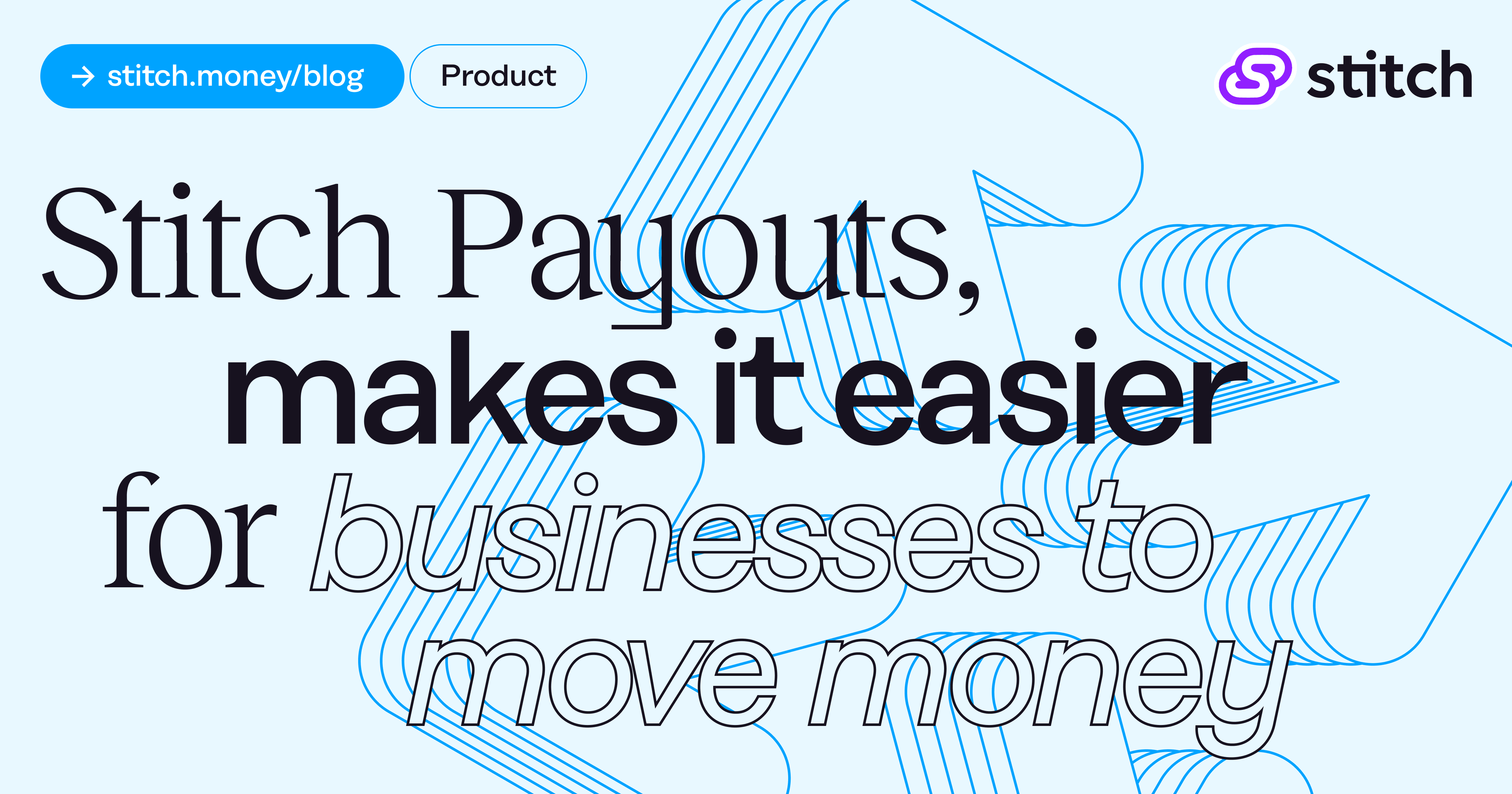 Stitch Payouts makes it easier for businesses to move money